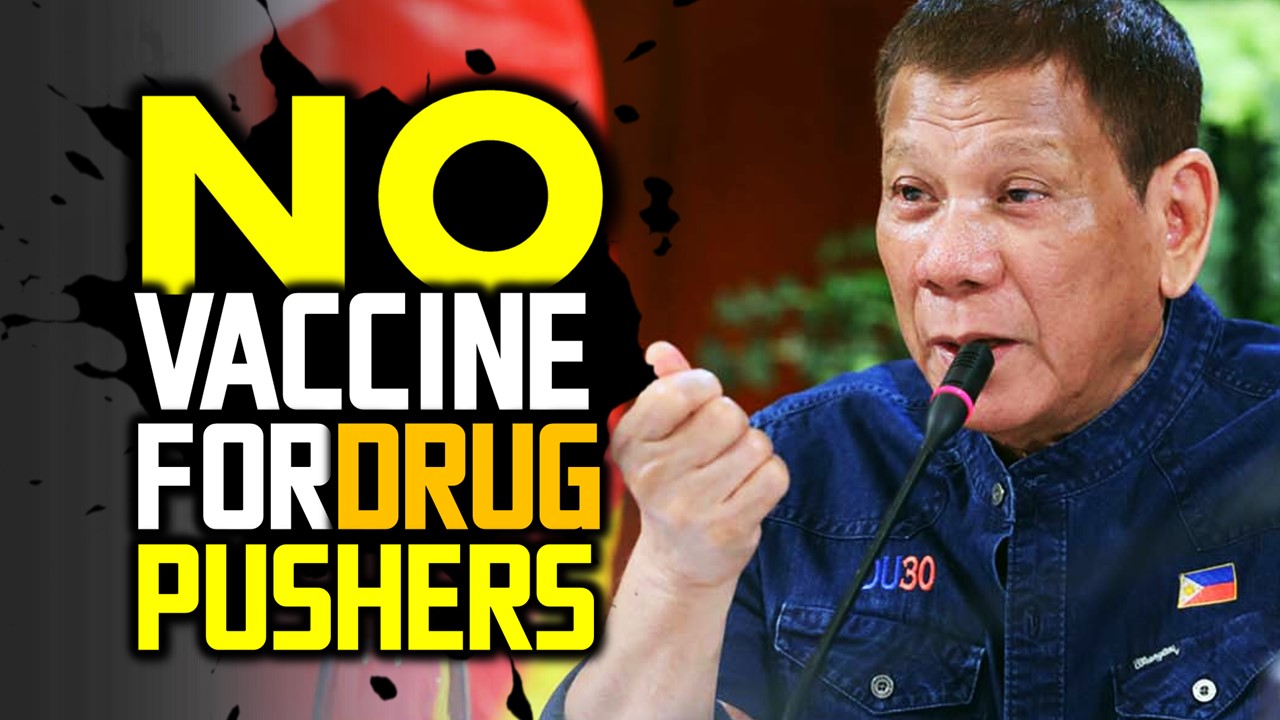 Duterte will not give COVID-19 vaccine to drug pushers